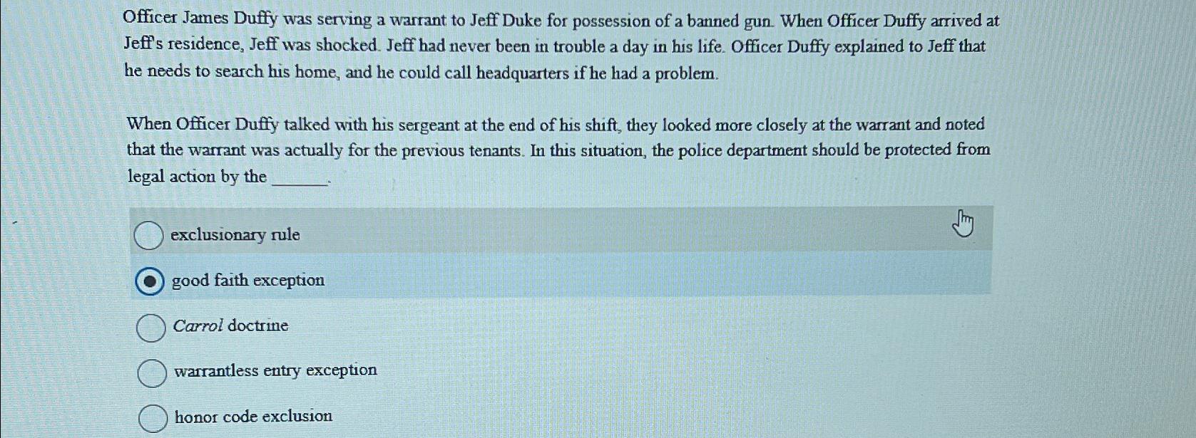 Solved Officer James Duffy was serving a warrant to Jeff | Chegg.com