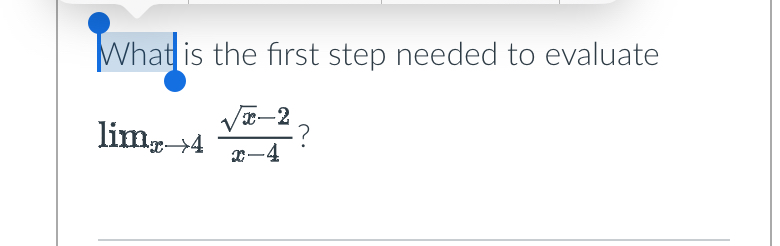 Solved What is the first step needed to evaluate | Chegg.com