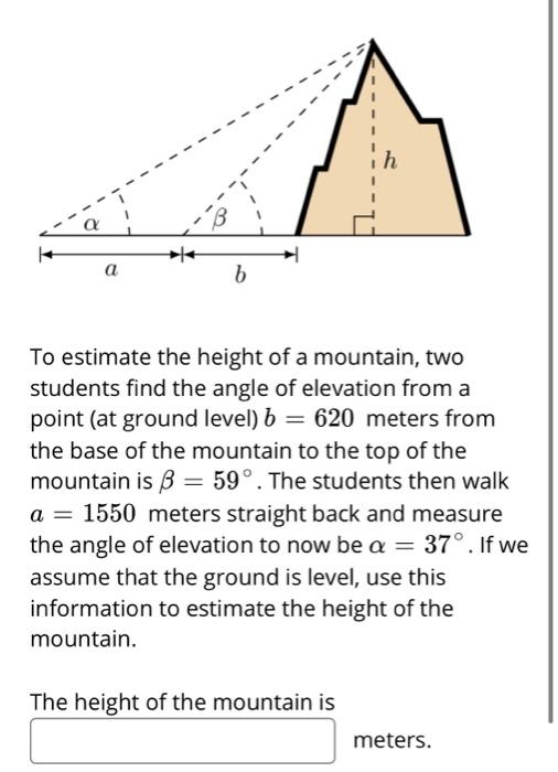 Solved a b To estimate the height of a mountain, two | Chegg.com