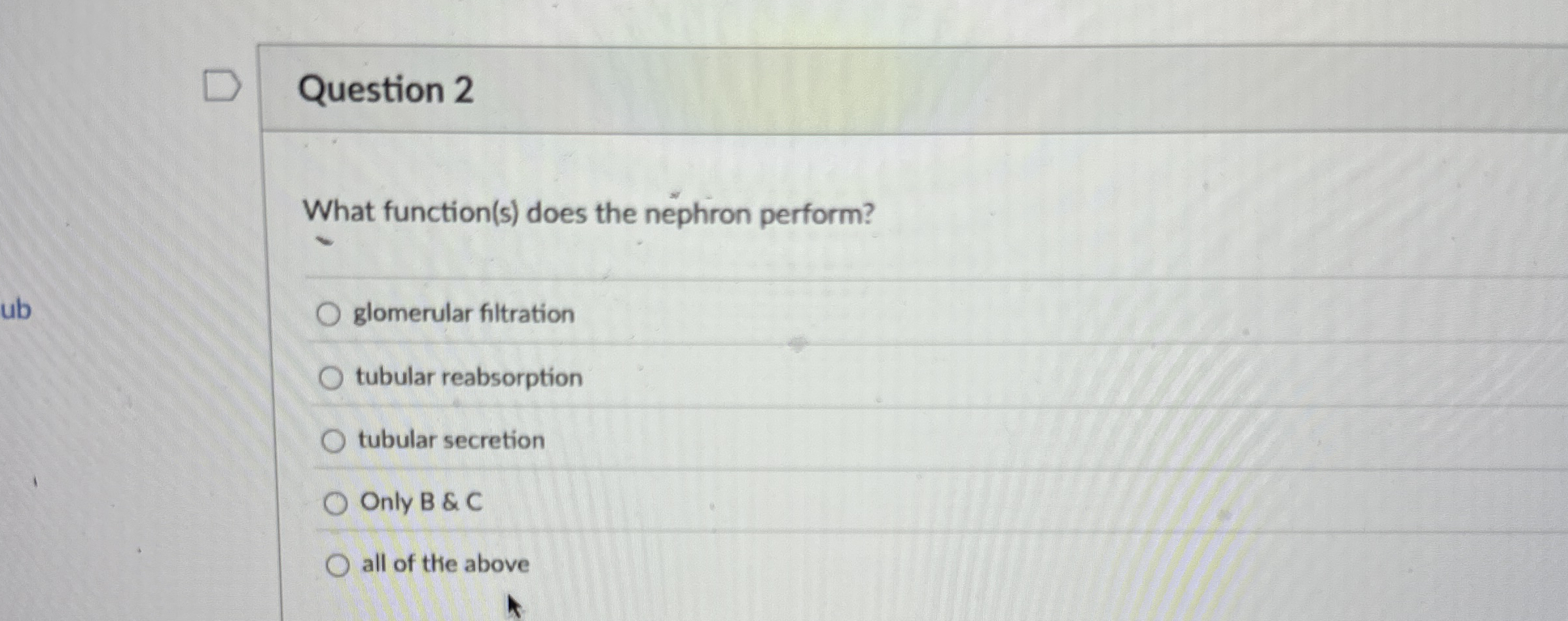 Solved Question 2What function(s) ﻿does the nephron | Chegg.com