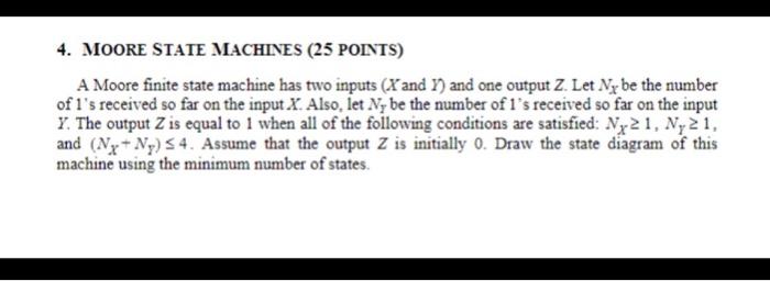 Solved 4. MOORE STATE MACHINES (25 POINTS) A Moore finite | Chegg.com