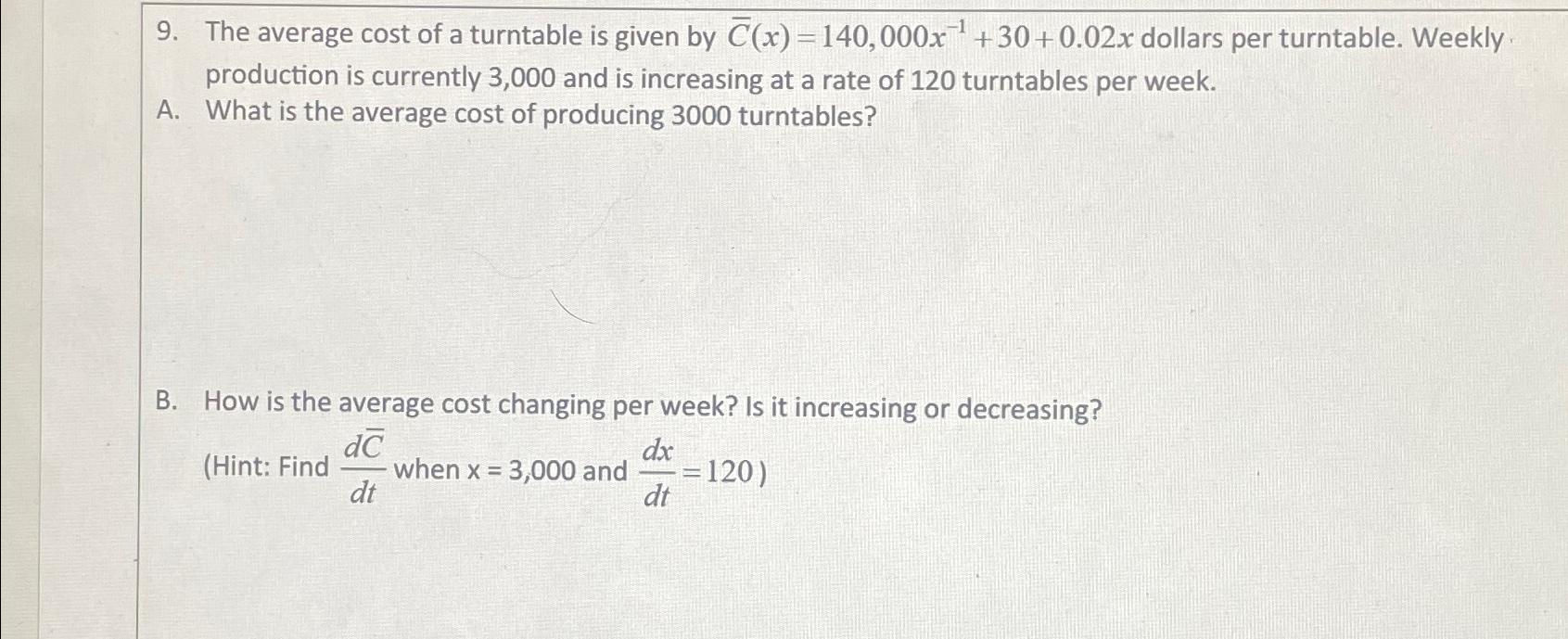 Solved The average cost of a turntable is given by | Chegg.com