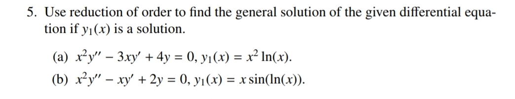 Use reduction of order to find the general solution | Chegg.com