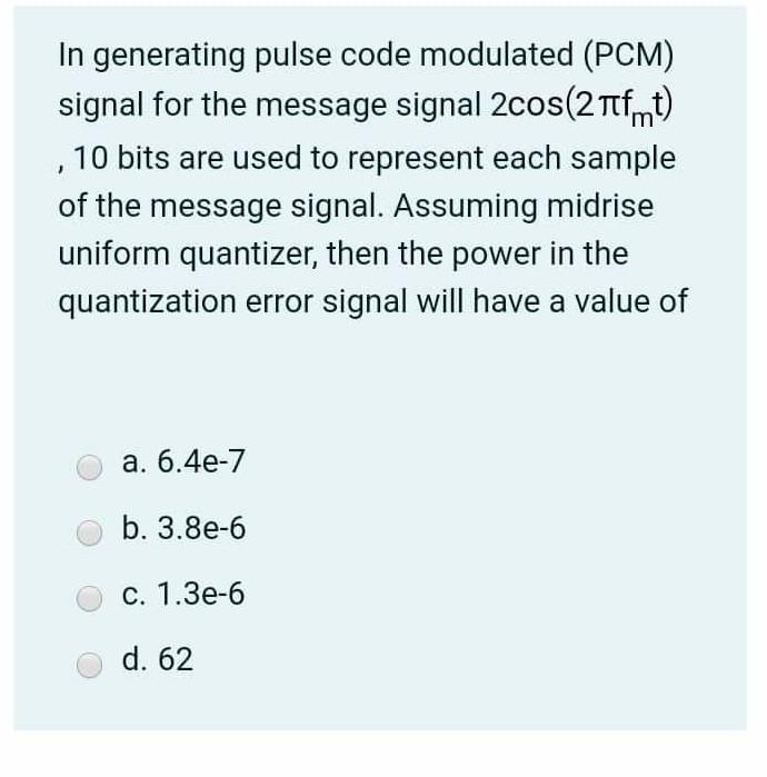 Solved In generating pulse code modulated (PCM) signal for | Chegg.com