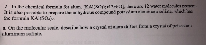 Solved 2. In the chemical formula for alum, | Chegg.com