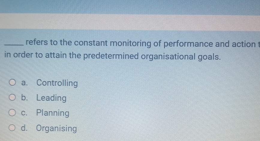 Solved refers to the constant monitoring of performance and | Chegg.com
