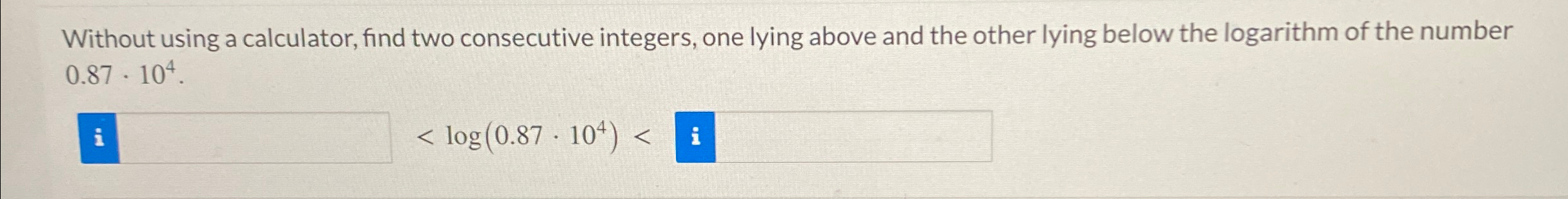 Solved Without using a calculator, find two consecutive | Chegg.com