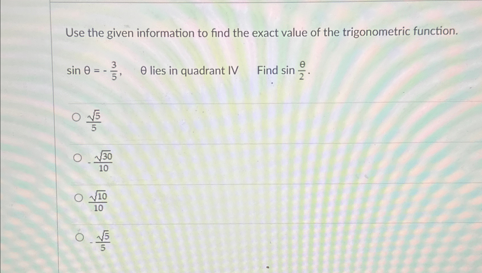 Solved Use the given information to find the exact value of | Chegg.com