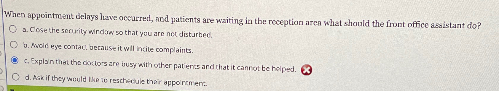 Solved When appointment delays have occurred, and patients | Chegg.com