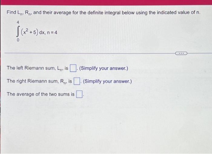 Solved Find Ln, R, and their average for the definite | Chegg.com