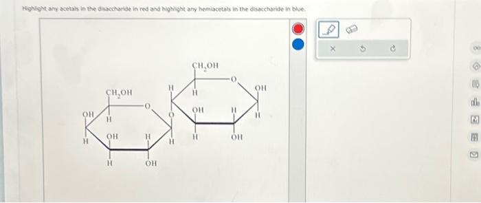 Solved Highlight any acetals in the disaccharide in red and | Chegg.com