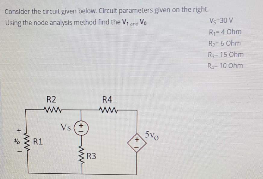 Solved Consider the circuit given below. Circuit parameters | Chegg.com