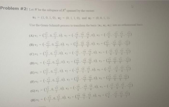 Solved Problem \#2: Let W be the subspace of R4 spanned by | Chegg.com