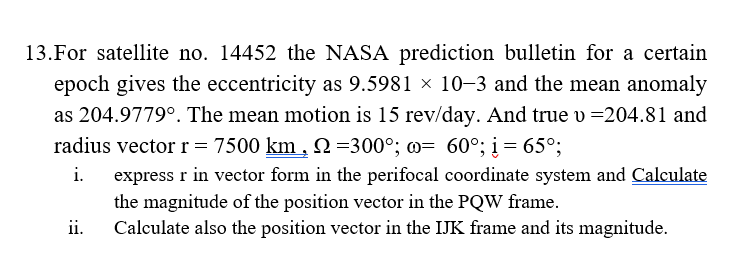 Solved 13. ﻿For satellite no. 14452 ﻿the NASA prediction | Chegg.com