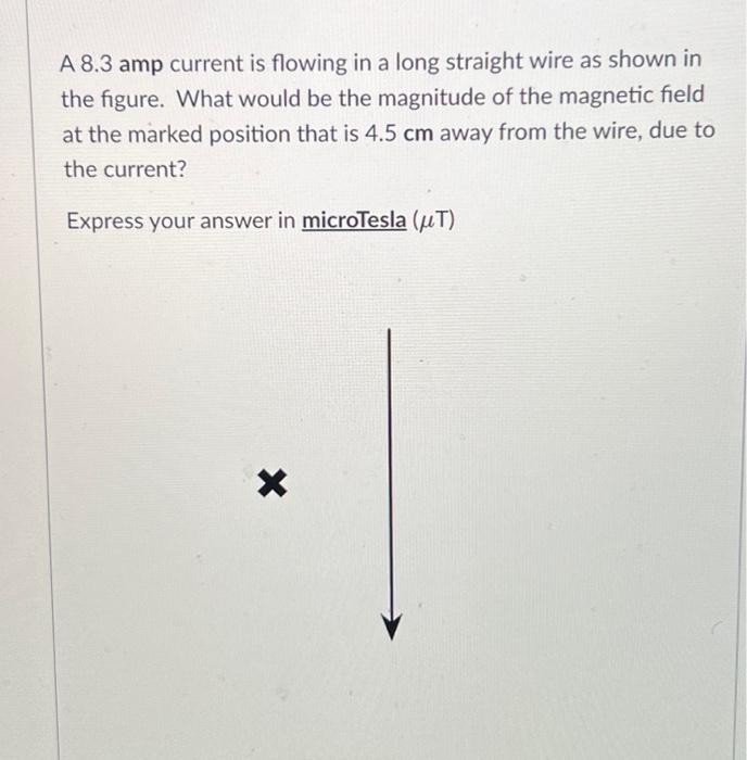 Solved A 8.3amp current is flowing in a long straight wire | Chegg.com