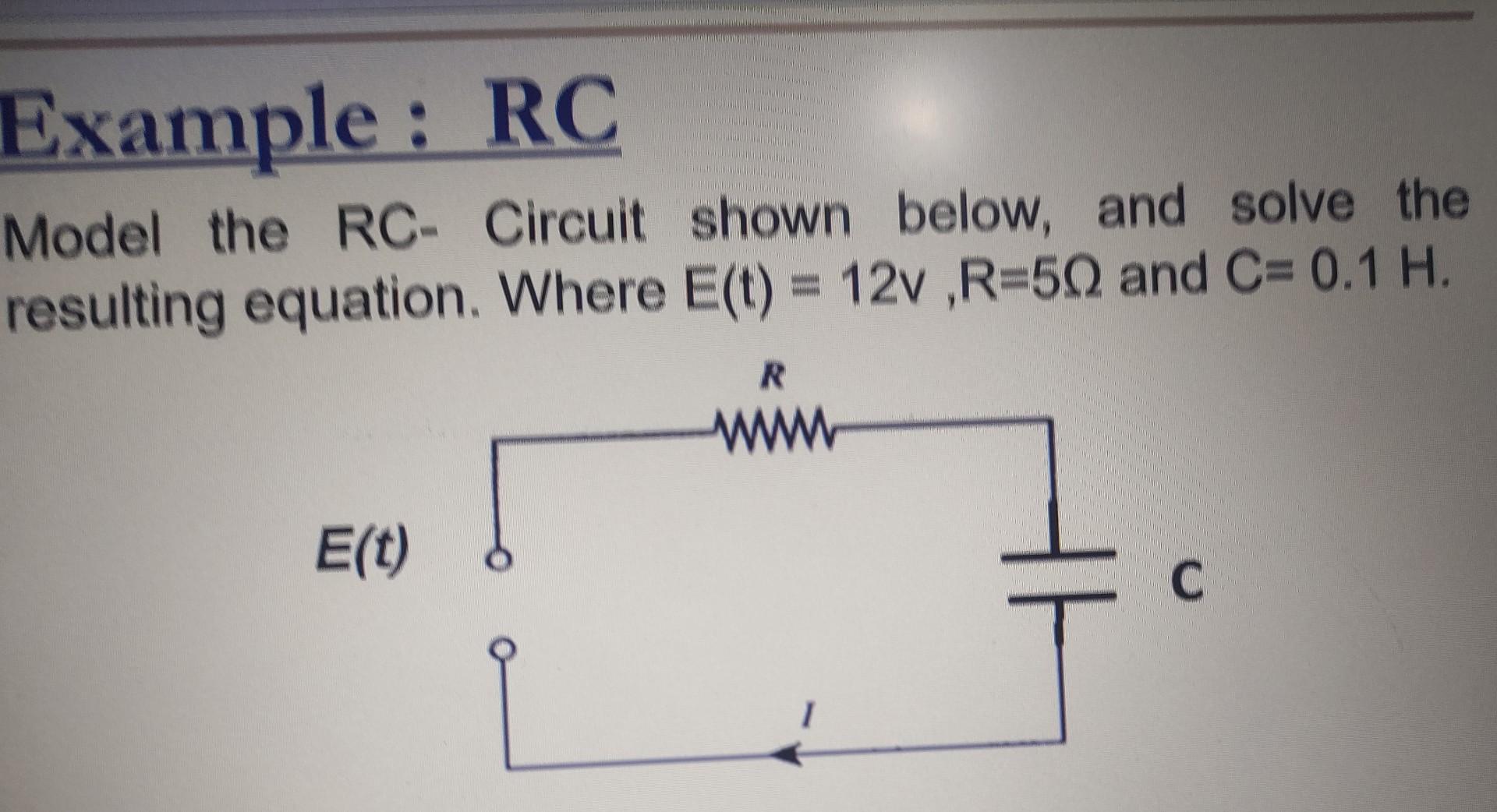 Solved Example : RC Model the RC- Circuit shown below, and | Chegg.com
