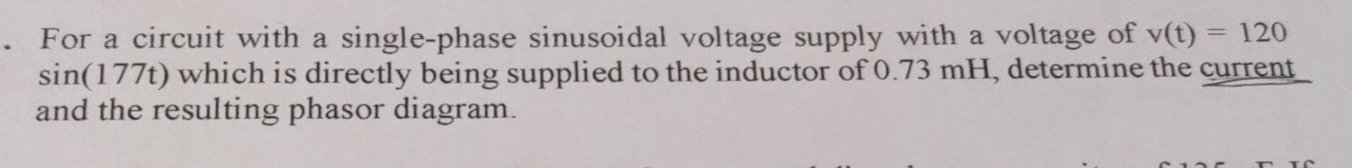 Solved For a circuit with a single-phase sinusoidal voltage | Chegg.com