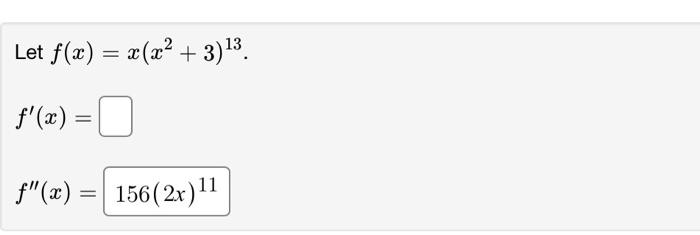 Solved Let f(x)=x(x2+3)13. f′(x)= | Chegg.com