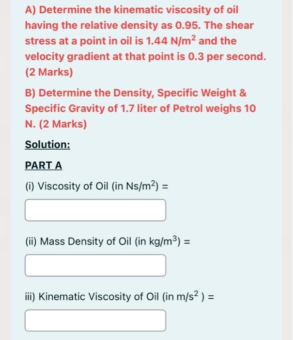 Solved A) Determine the kinematic viscosity of oil having | Chegg.com