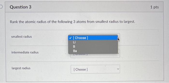 Solved Rank the atomic radius of the following 3 atoms from | Chegg.com