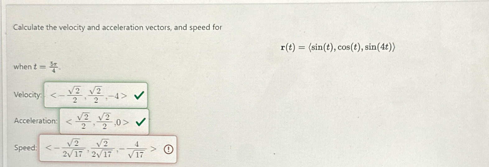 Solved Calculate the velocity and acceleration vectors, and | Chegg.com