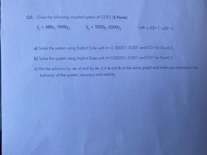 Solved Q5: Given the following coupled system of ODES (5 | Chegg.com