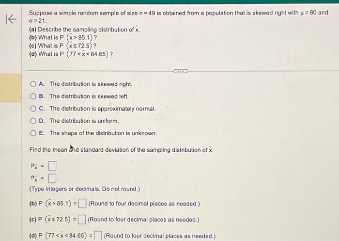 Solved Suppose a simple random sample of size n=49 is | Chegg.com