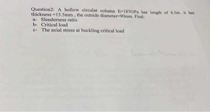Solved Question2: A hollow circular column E=185GPa has | Chegg.com