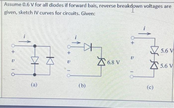 Solved Assume 0.6 V for all diodes if forward bais, reverse | Chegg.com