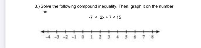 Solved 3.) Solve the following compound inequality. Then, | Chegg.com