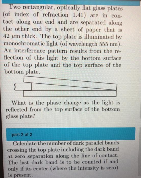 Solved Two rectangular, optically flat glass plates (of | Chegg.com