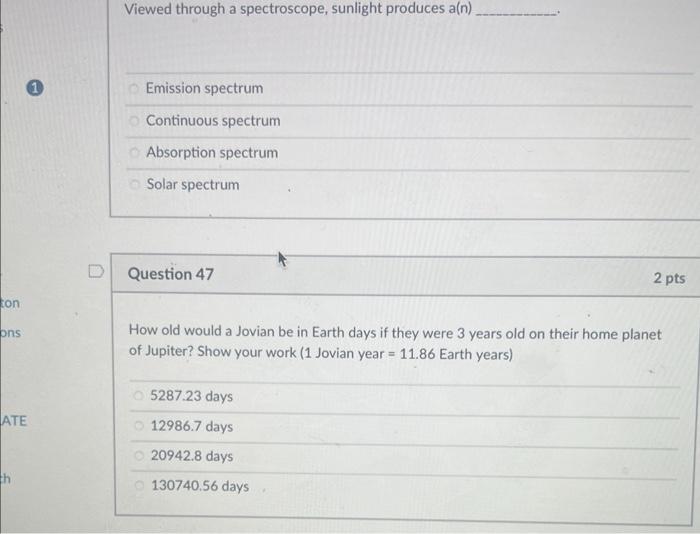 Solved Viewed through a spectroscope, sunlight produces a(n) | Chegg.com
