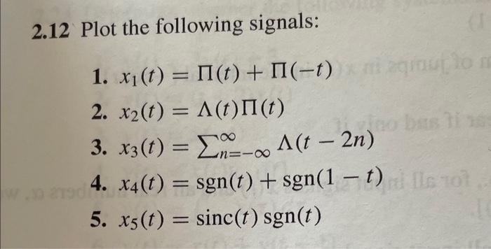 Solved 2.12 Plot the following signals: 1. x1(t)=Π(t)+Π(−t) | Chegg.com