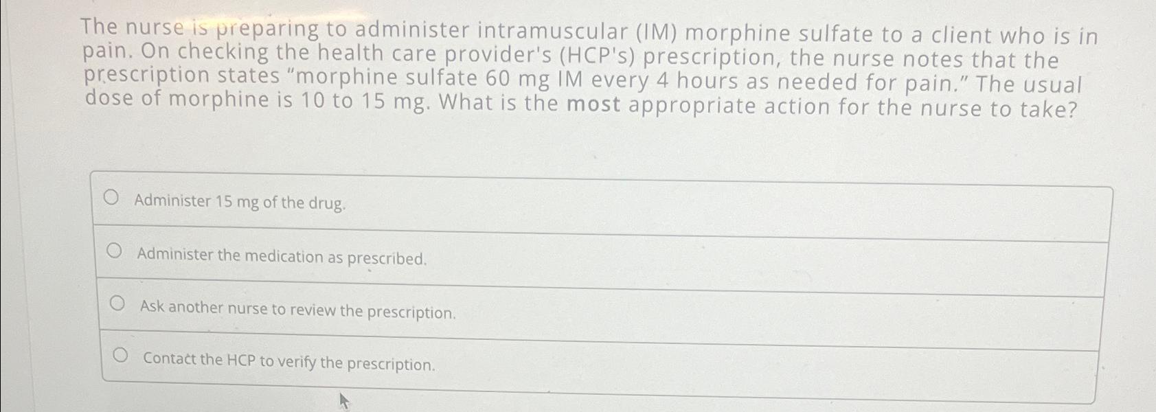 Solved The nurse is preparing to administer intramuscular | Chegg.com