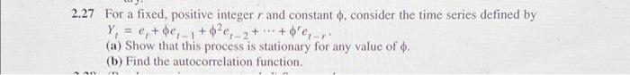 Solved 27 For a fixed, positive integer r and constant ϕ, | Chegg.com