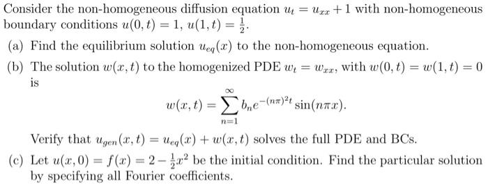 Solved Consider The Non Homogeneous Diffusion Equation