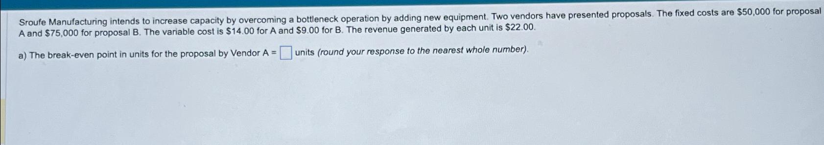 A and $75,000 ﻿for proposal B. ﻿The variable cost is | Chegg.com