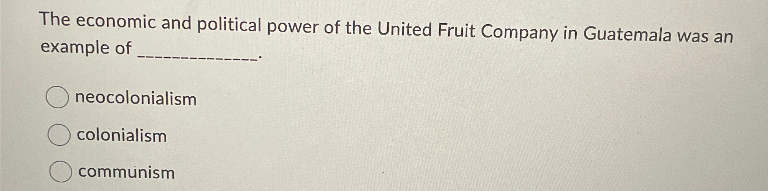 Solved The economic and political power of the United Fruit | Chegg.com