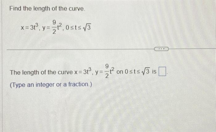 Solved Find the length of the curve. \\[ x=3 t^{3}, | Chegg.com