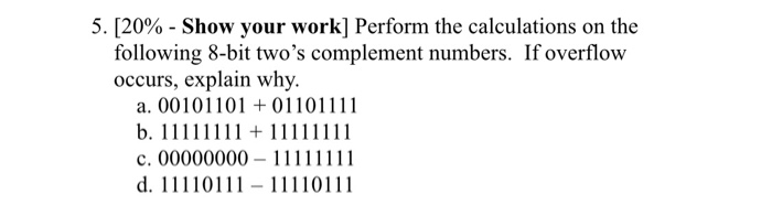 Solved 5. [20% - Show your work] Perform the calculations on | Chegg.com