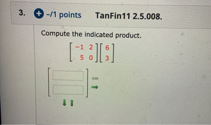 Solved 3. + -11 points Tanfin 11 2.5.008. Compute the | Chegg.com Solved 3. + -11 points Tanfin 11 2.5.008. Compute the | Chegg.com