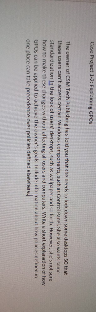 Solved Case Project 1-2: Explaining GPOs The owner of CSM | Chegg.com