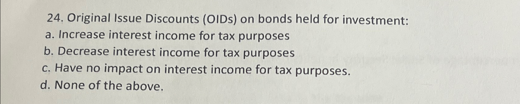 Solved Original Issue Discounts (OIDs) ﻿on bonds held for | Chegg.com