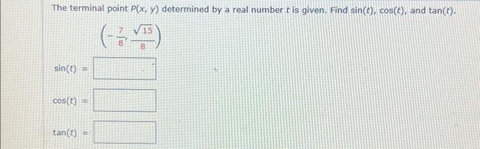The terminal point P(x, y) determined by a real | Chegg.com