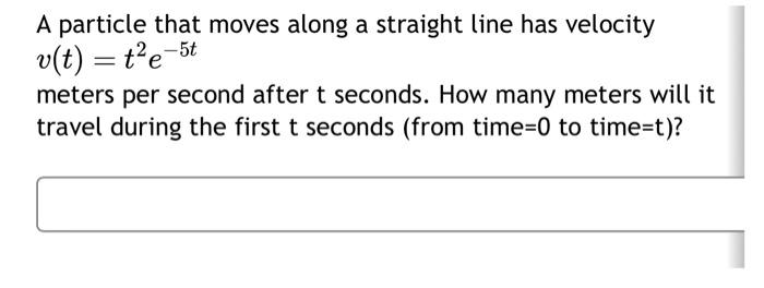 Solved A particle that moves along a straight line has | Chegg.com