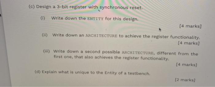Solved (c) Design a 3-bit register with synchronous reset. | Chegg.com