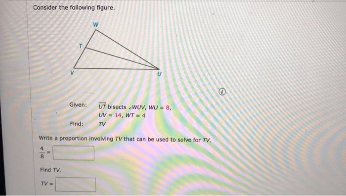 Solved Consider the following figure. w V Given: UT bisects | Chegg.com