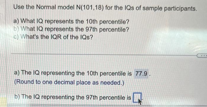Solved Use the Normal model N (101,18) for the IQs of sample | Chegg.com