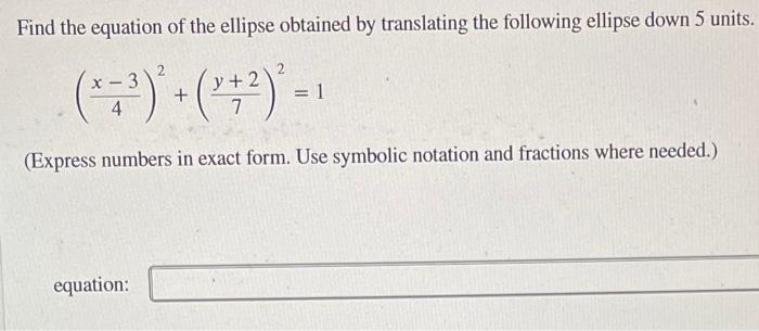 Solved Find the equation of the ellipse obtained by | Chegg.com