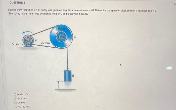Solved Starting from rest when s=0, pulley A is given an | Chegg.com